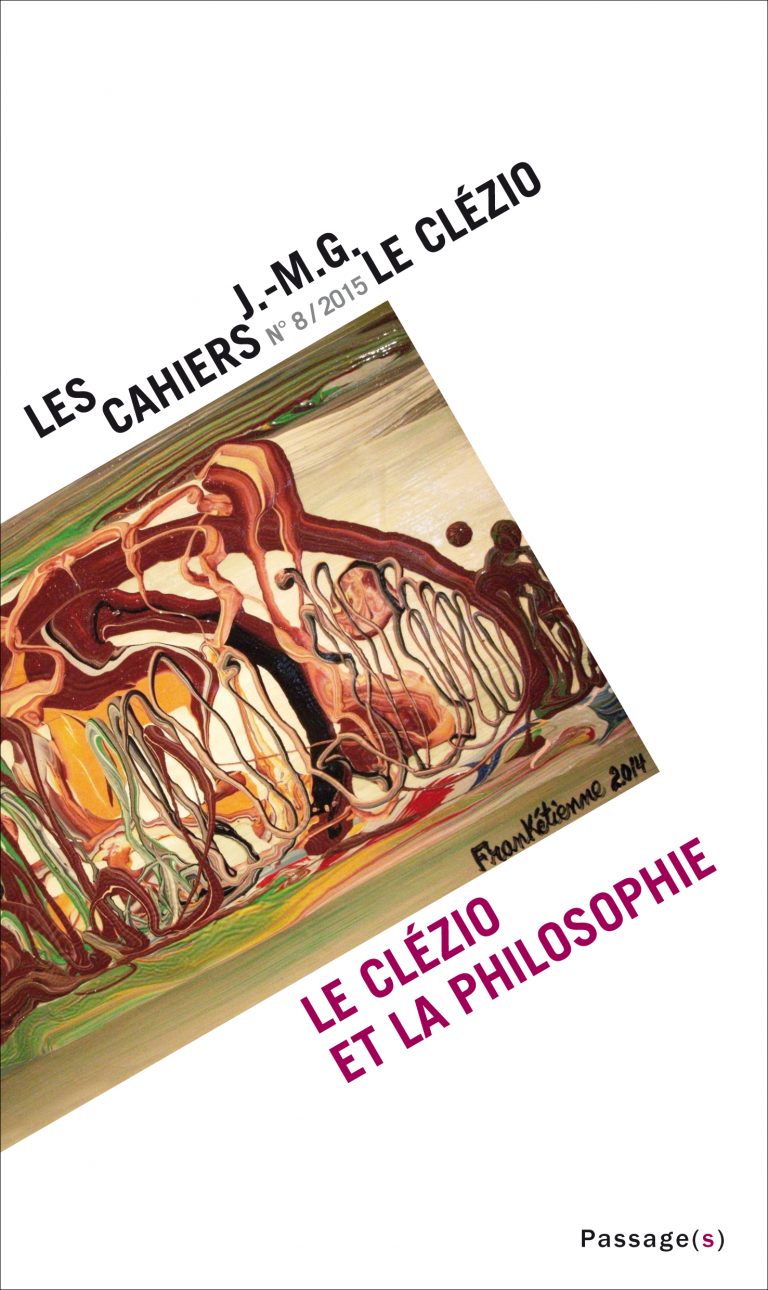 cahiers le clézio numéro 8 : « les enjeux philosophiques de l’œuvre de ...